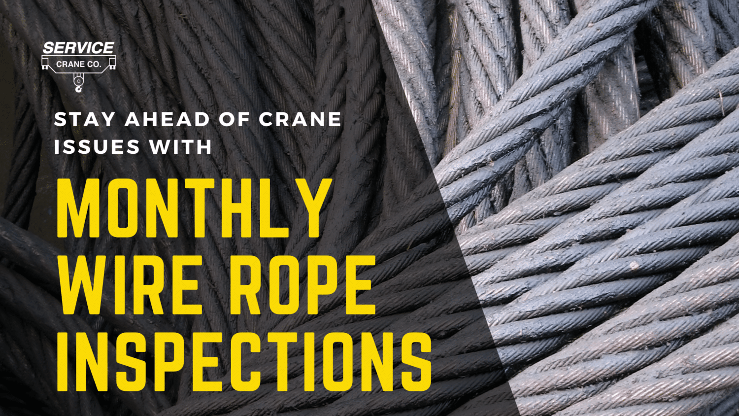 Stay Ahead of Crane Issues with Monthly Wire Rope Inspections - Service ...